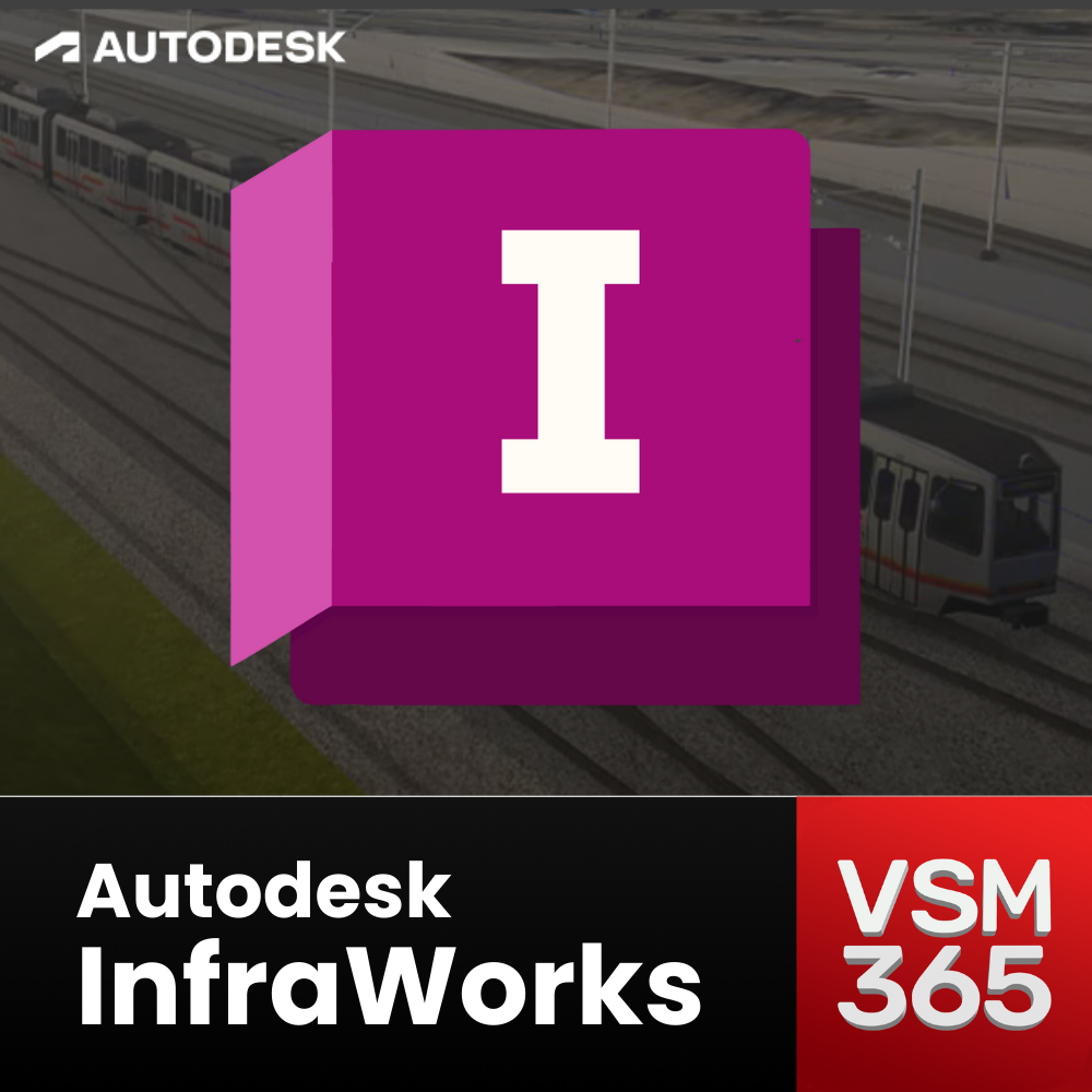 VSM365 - Autodesk InfraWorks 2022